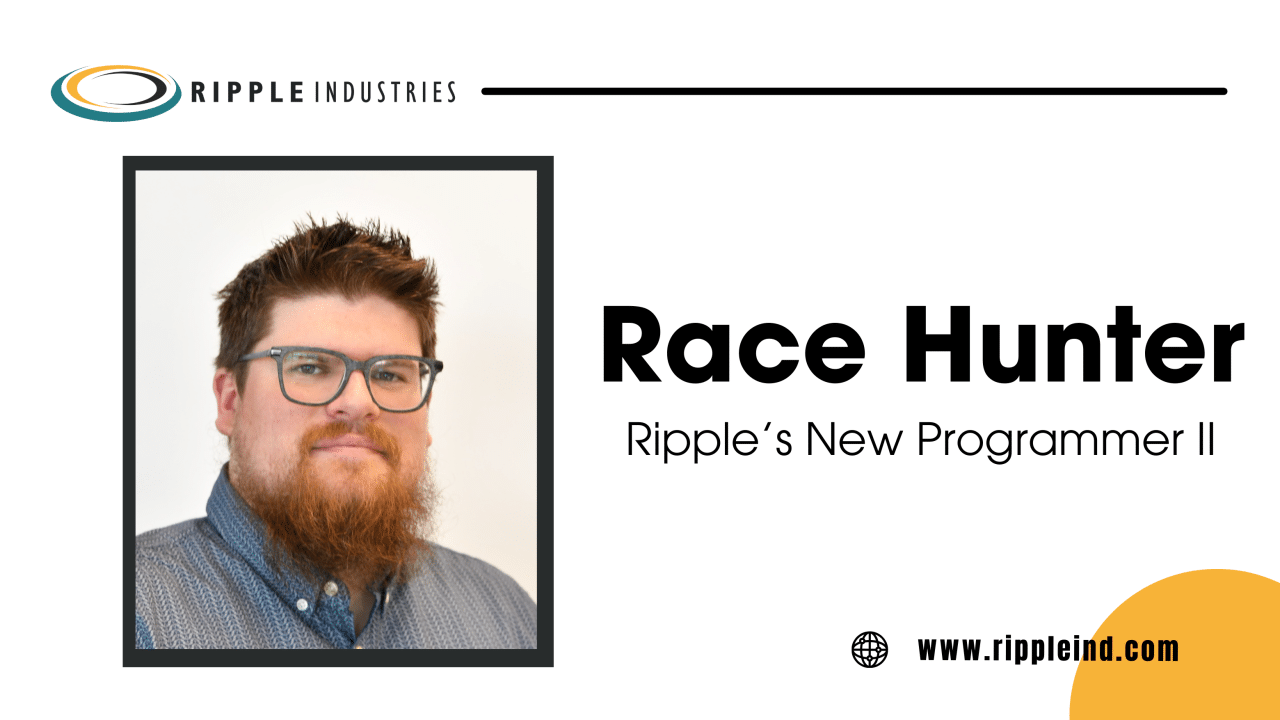 Meet Ripple’s New Programmer, Race Hunter | Ripple Industries, LLC